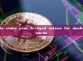 how to stake bridging aggregator governance tokens_Blockchain knowledge ...