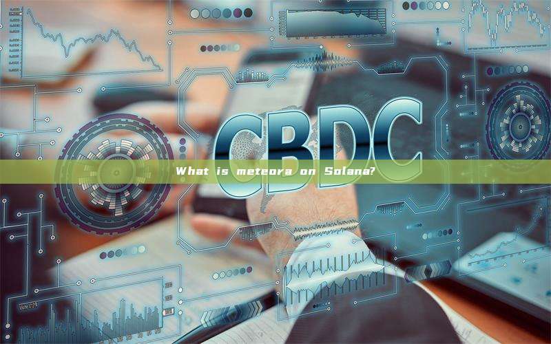 What is meteora on Solana?_Solana Tutorial_GTokenTool