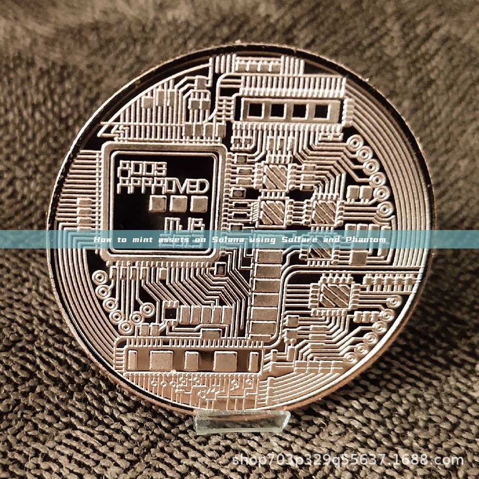 How to mint assets on Solana using Solfare and Phantom_Blockchain ...
