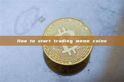 How to start trading meme coins_Blockchain knowledge_GTokenTool