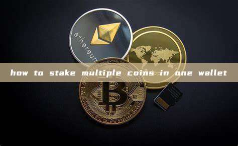 how to stake multiple coins in one wallet_Blockchain knowledge_GTokenTool