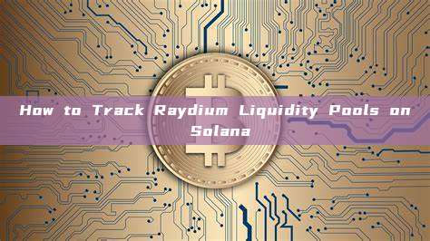 How to Track Raydium Liquidity Pools on Solana_Blockchain knowledge ...