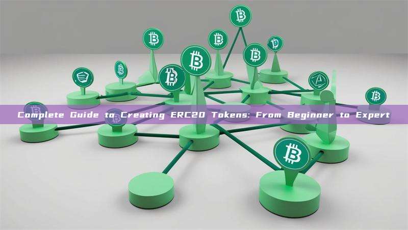 Complete Guide To Creating Erc20 Tokens From Beginner To Expert Coin
