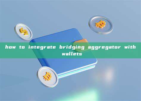 how to integrate bridging aggregator with wallets_Blockchain knowledge ...