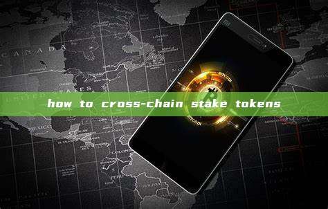 how to cross-chain stake tokens_Blockchain knowledge_GTokenTool
