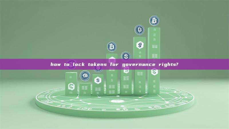 how to lock tokens for governance rights?_Blockchain knowledge_GTokenTool