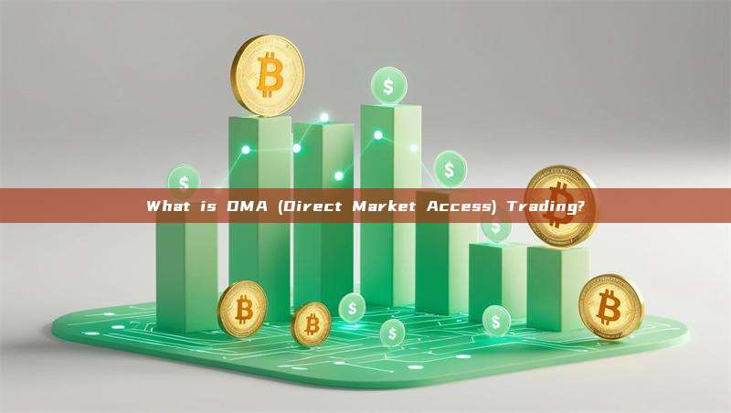 What is DMA (Direct Market Access) Trading?_Blockchain knowledge_GTokenTool