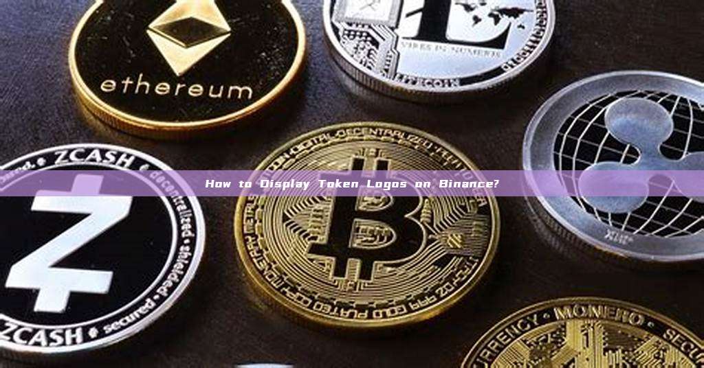 How to Display Token Logos on Binance?_Blockchain knowledge_GTokenTool