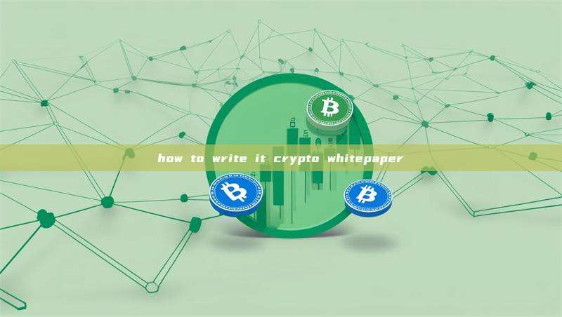 how to write it crypto whitepaper_Blockchain knowledge_GTokenTool